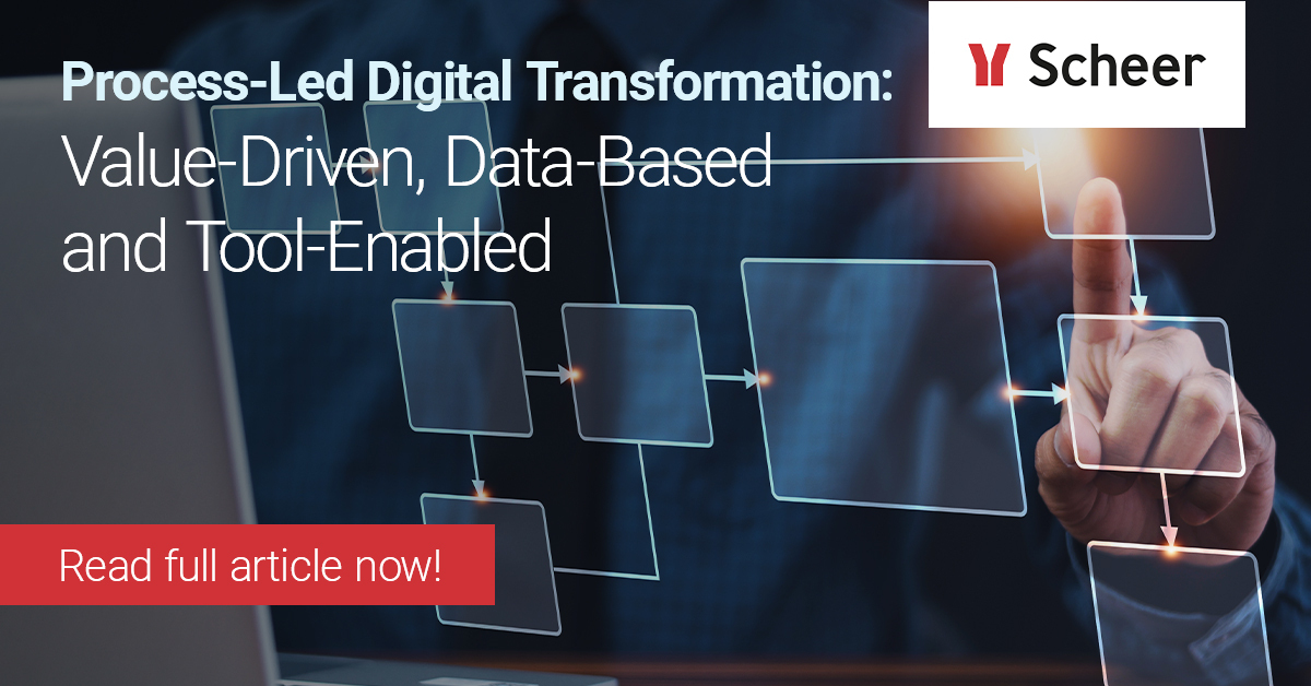 Process-Led Digital Transformation: Value-Driven, Data-Based and Tool-Enabled | Scheer Americas