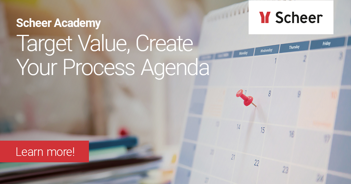 Target Value, Create Your Process Agenda | Scheer Americas